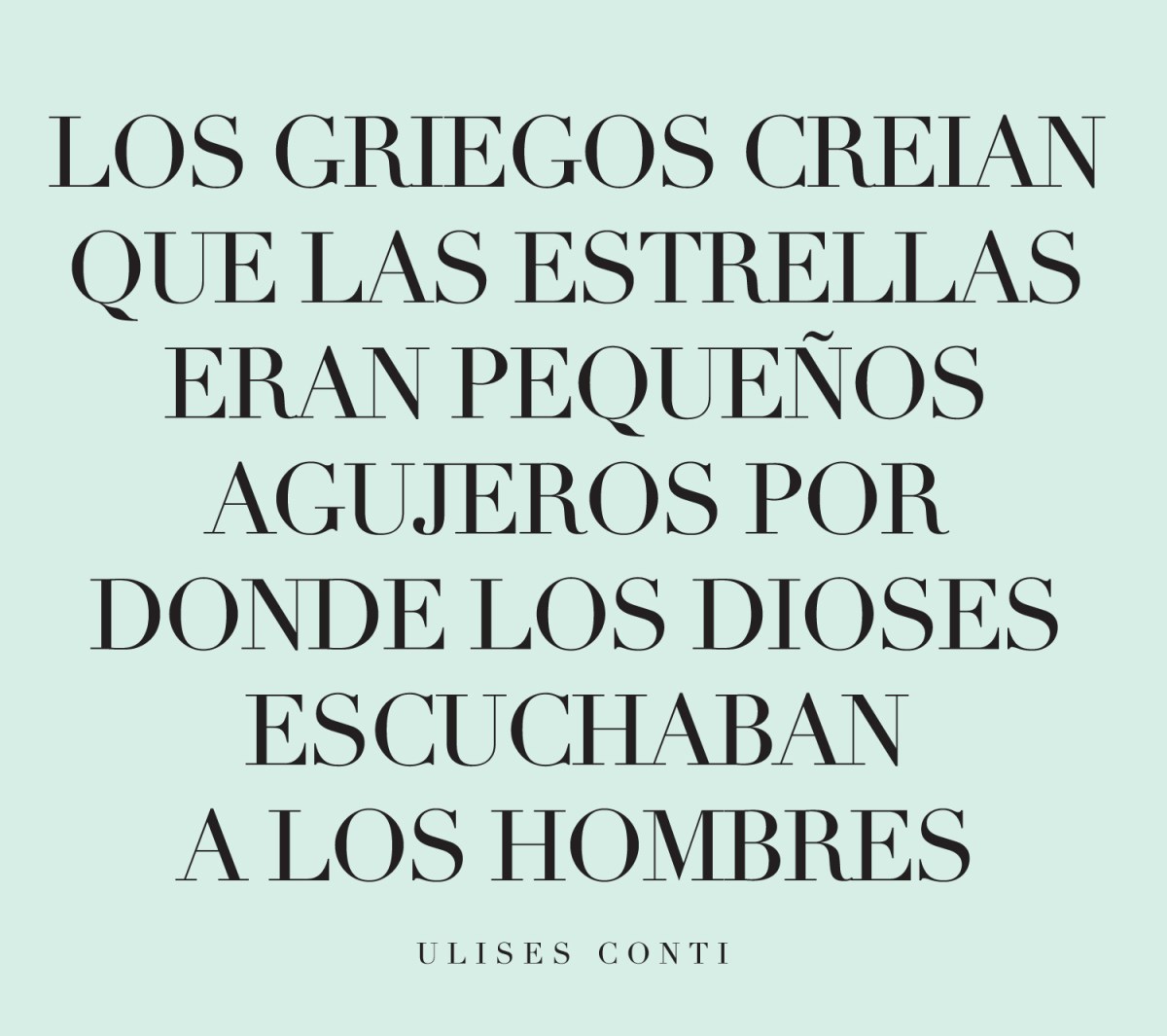 Ulises Conti ~ Los Griegos creían que las estrellas eran pequeños ...