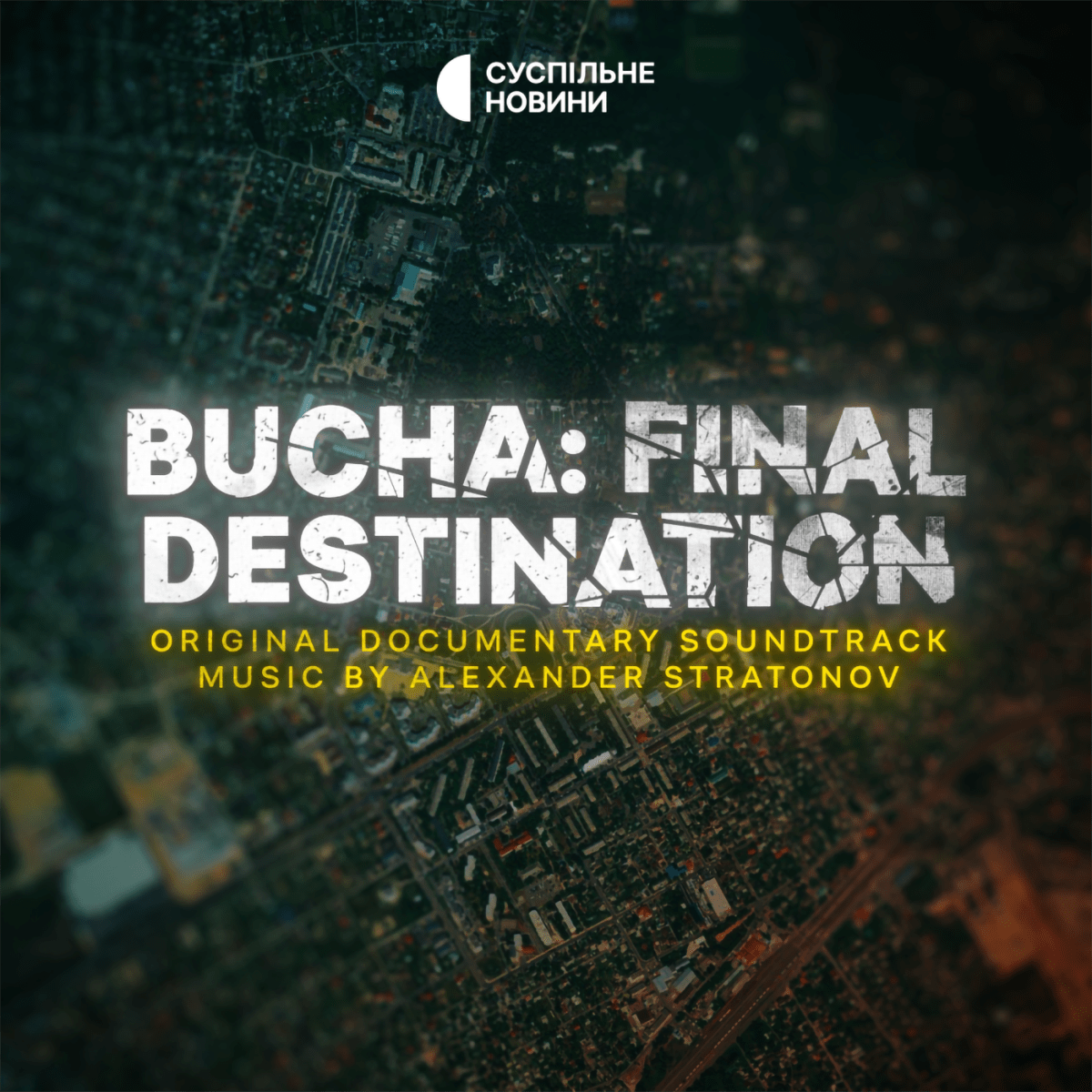 Alexander Stratonov ~ Bucha: Final Destination Original Soundtrack | a ...